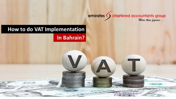 VAT Implementation in Bahrain| How to Implement VAT in Your Company in ...