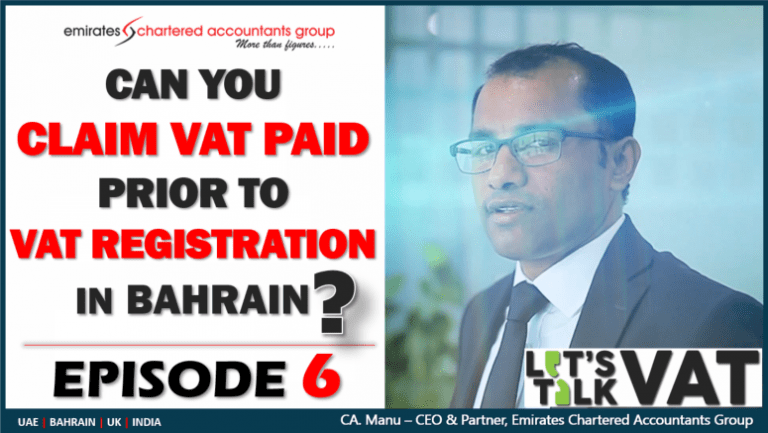 Can You claim Input Tax Bahrain You Paid Prior to Your VAT Registration?